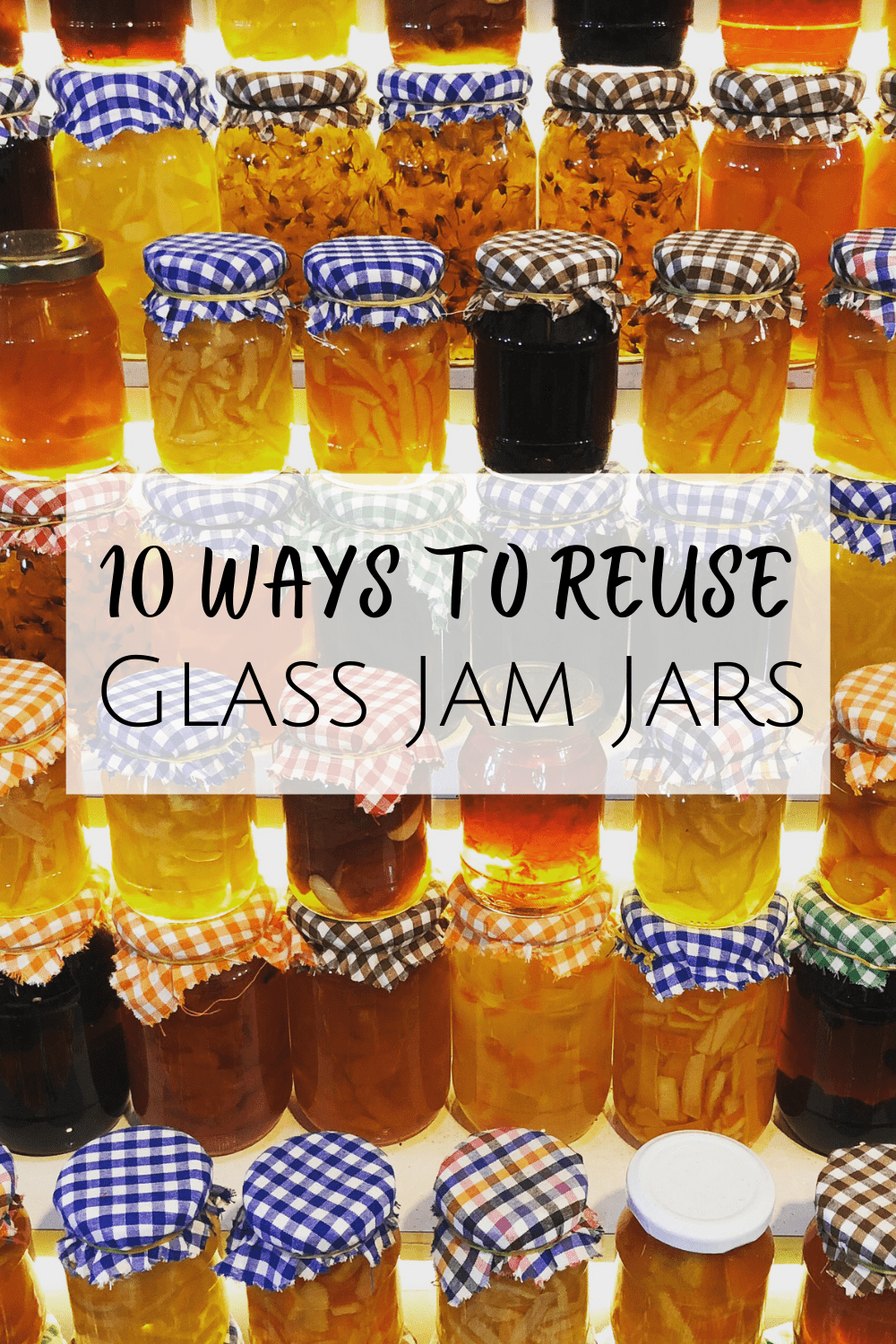 10 ways to reuse glass jam jars... | The Diary of a Frugal Family