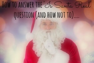 How to answer the 'Is Santa Real' question (and how not to).... | The ...