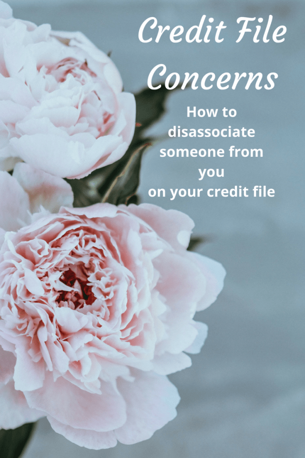 {Credit File Concerns} How to disassociate someone from you on your ...