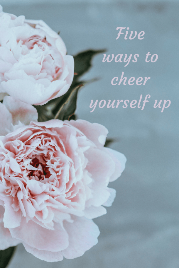 Five ways to cheer yourself up.... | The Diary of a Frugal Family