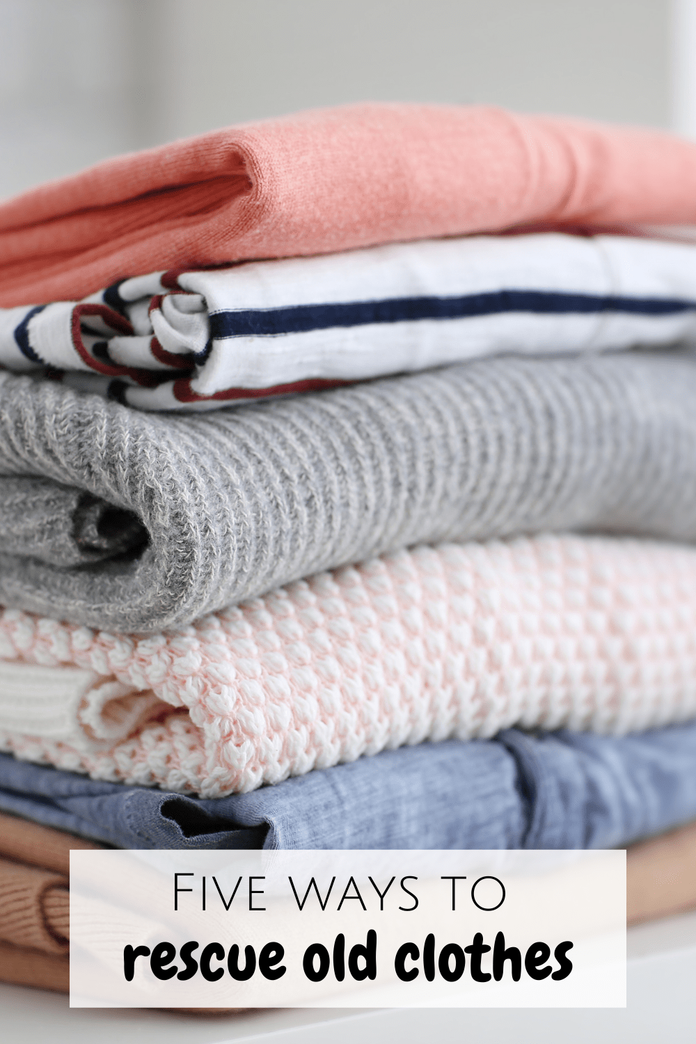 Five ways to rescue old clothes.... | The Diary of a Frugal Family