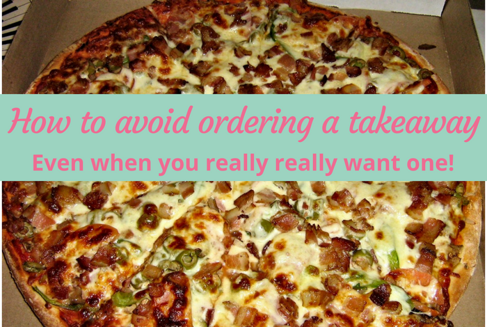 How to avoid ordering a takeaway when you really really want one! | The ...