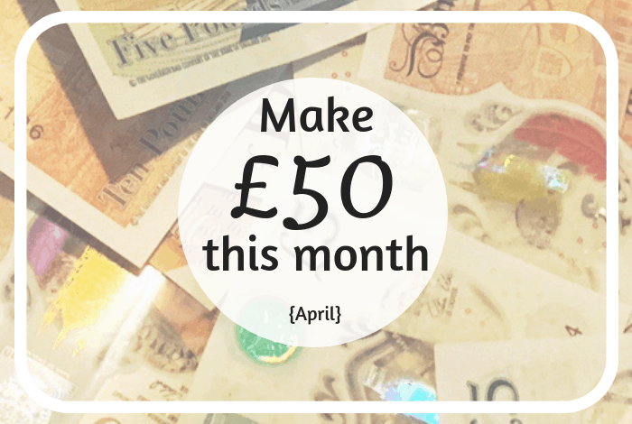 3 super easy ways to make £50 this month (April 2019).... | The Diary ...