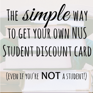 The simple way to get your own NUS card if you're not a student ...