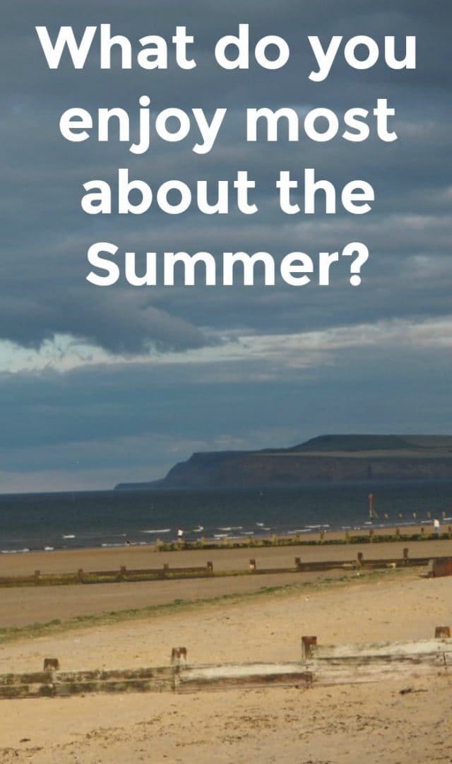 What do you enjoy most about the Summer | The Diary of a Frugal Family